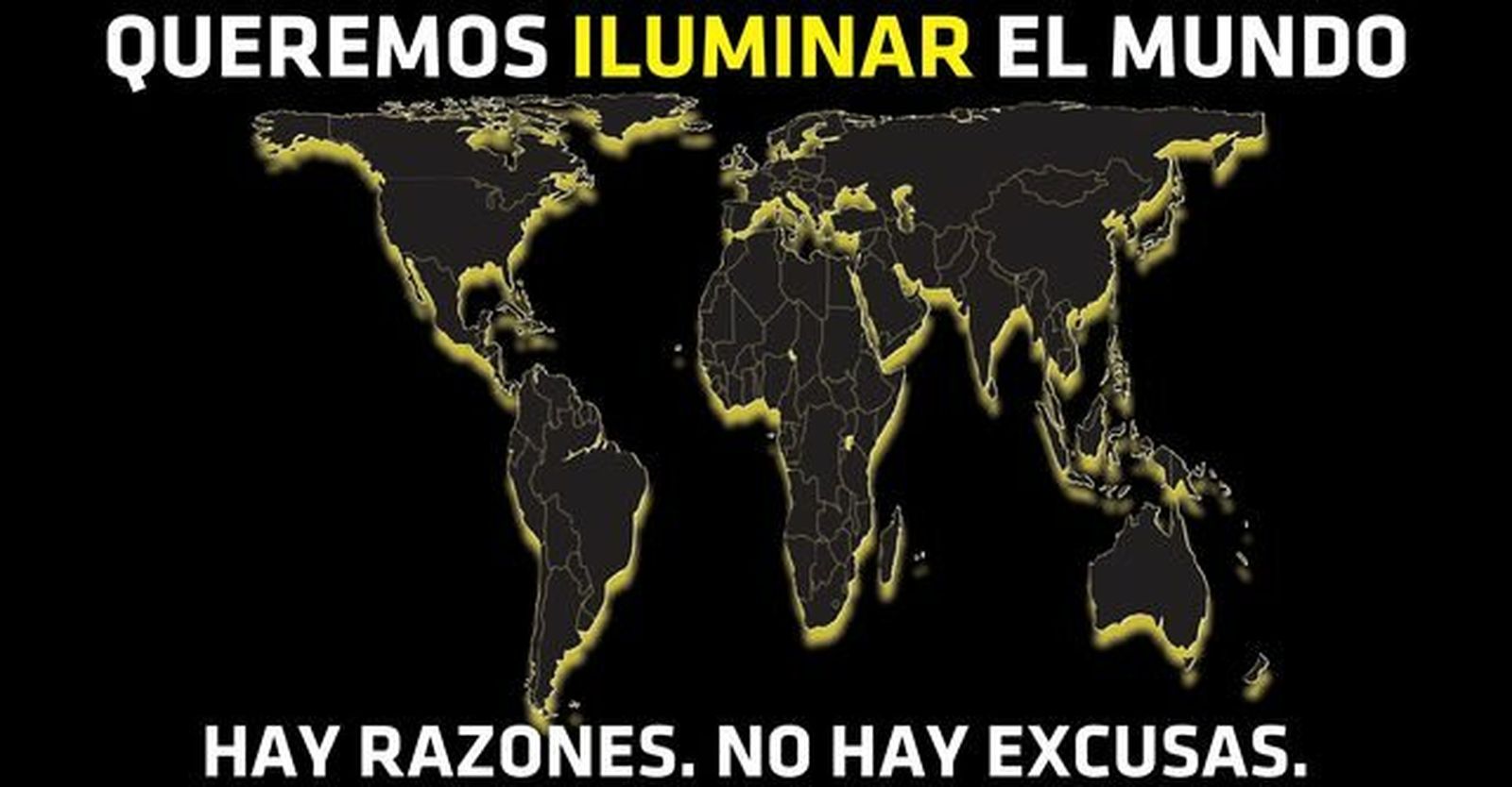 Para iluminar el mundo... hay razones, no hay excusas