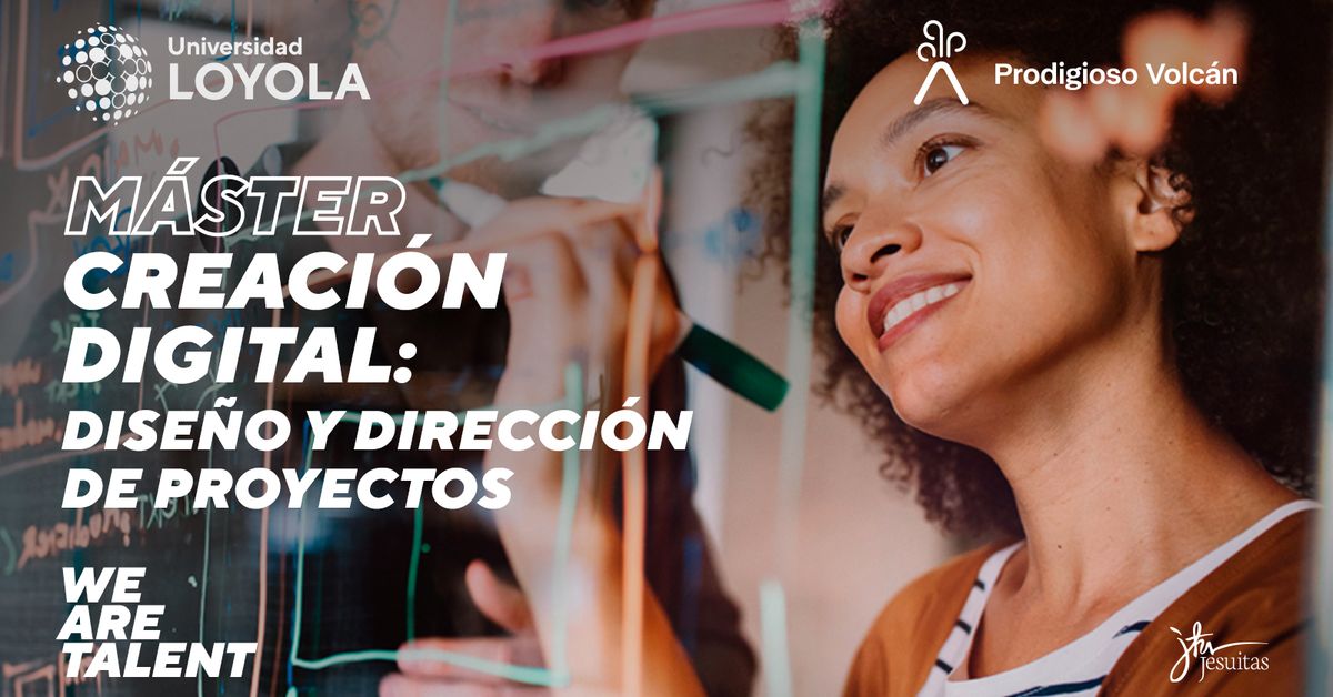Prodigioso Volcán y la Universidad Loyola crean el primer Máster en ...